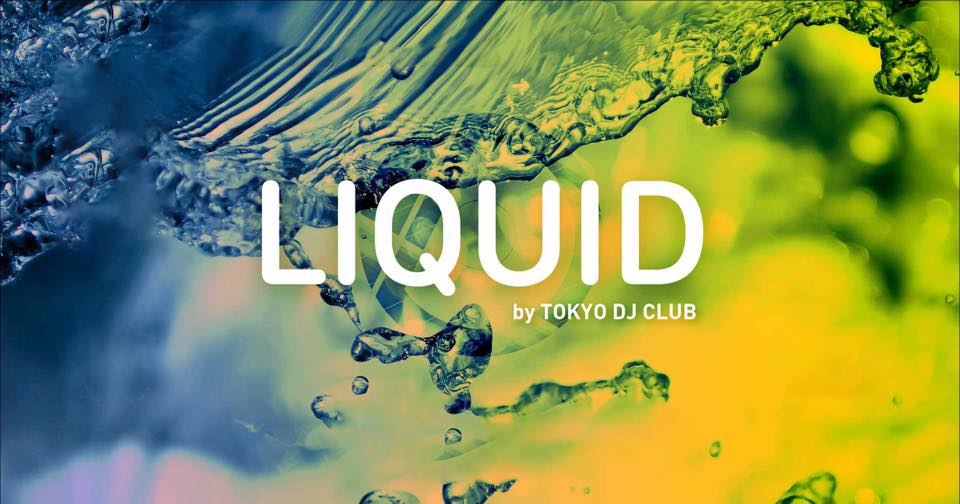 2022/9/19(MON) LIQUID – TOKYO DJ部